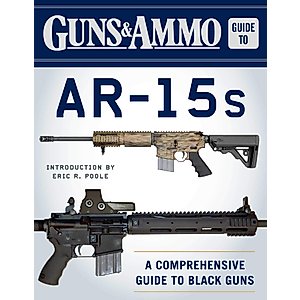 Guns & Ammo Guide to AR-15s: A Comprehensive Guide to Black Guns
