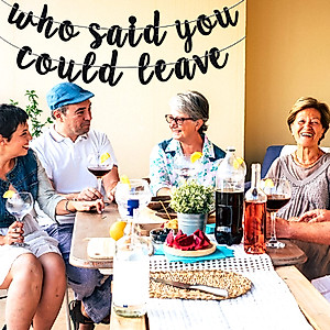 Black Glitter Who Said You Could Leave Banner, The Legend Has Retired/Good Luck We Will Miss You, Retirement Party Decorations Supplies