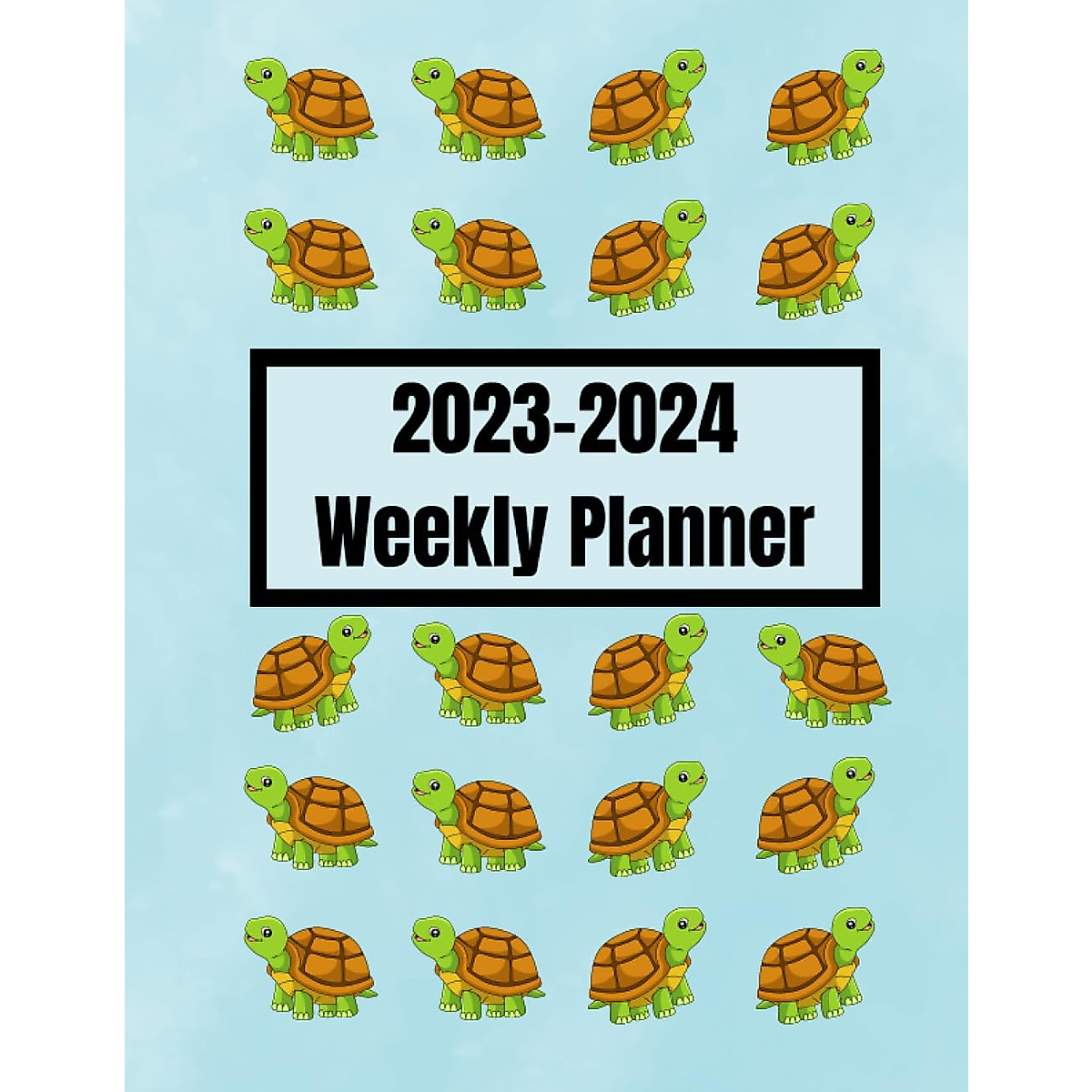 2023-2024 Weekly Planner: Sulcata Tortoise Calendar & Weekly Planning & Notes. July 2023 - December 2024.