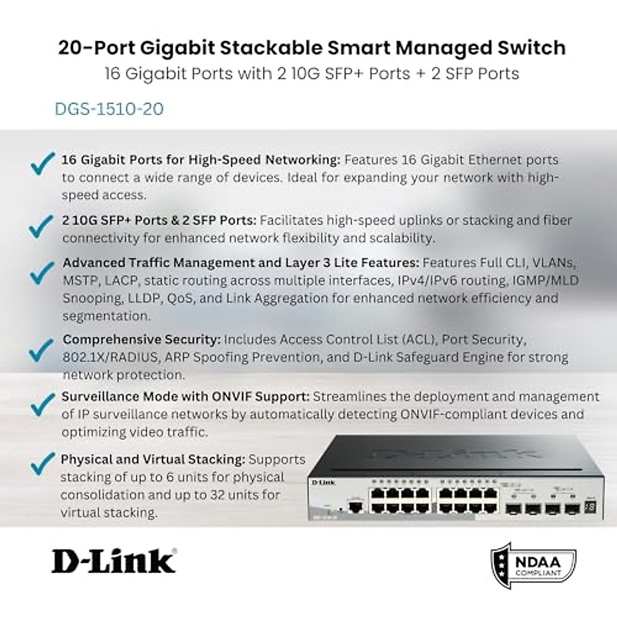 D-Link 20-Port Gigabit Stackable Smart Managed Switch 10G Uplinks | 16 Gigabit + 2 10GbE SFP+ and 2 SFP Ports| L2+/L3 Lite |VLANs |Web Managed |Surveillance Mode| NDAA Compliant (DGS-1510-20)