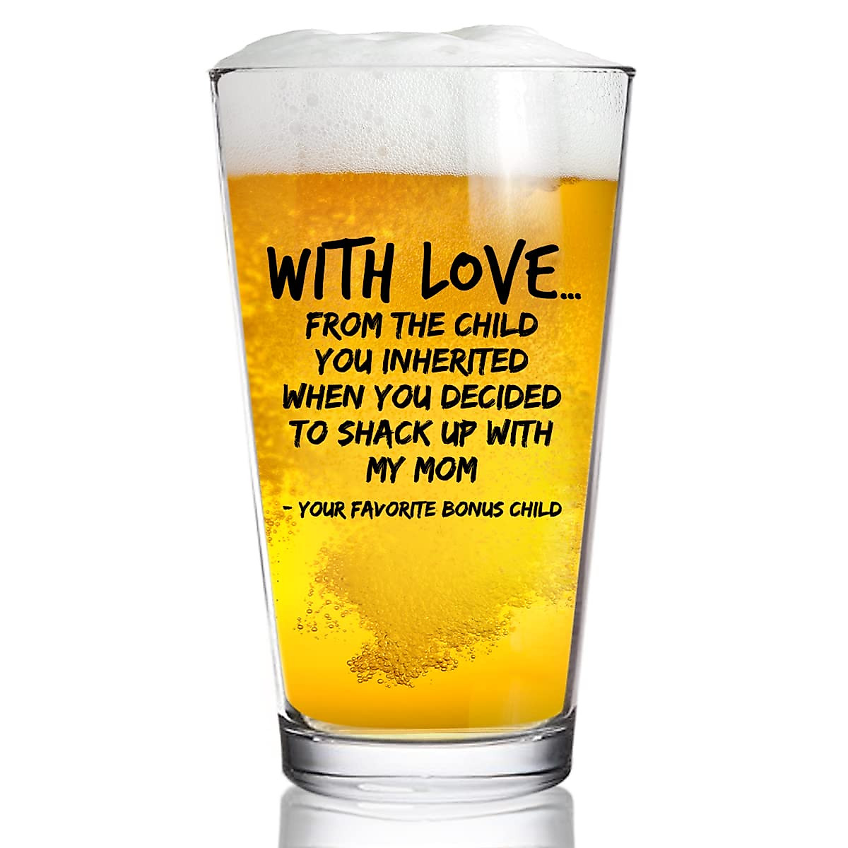 Beer Pint Glass Gift for Bonus Dad- The Child You Inherited- Gift Idea for Stepfathers- Best Stepdad Gift- Gag Father’s Day Gift- Funny Birthday Present for Step Dad from Stepdaughter, Stepson
