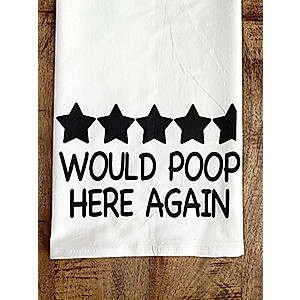 Handmade Funny Kitchen Towel - Would Poop Here Again - 100% Cotton Funny Hand Towel for Bathroom - 28x28 Inch Perfect for Housewarming-Christmas-Mothers’ Day-Birthday Gift