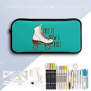 This is How I Roll Roller Skates Pencil Case Pencil Pouch Coin Pouch Cosmetic Bag Office Stationery Organizer