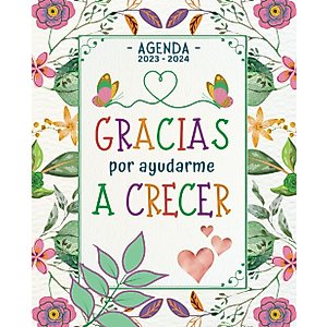 Regalo para Profesora - Gracias por ayudarme a crecer -: Agenda Maestra 2023 2024 |Grande planificador semanal y mensual | 2 páginas = 1 semana | Regalos fin de curso (Spanish Edition)