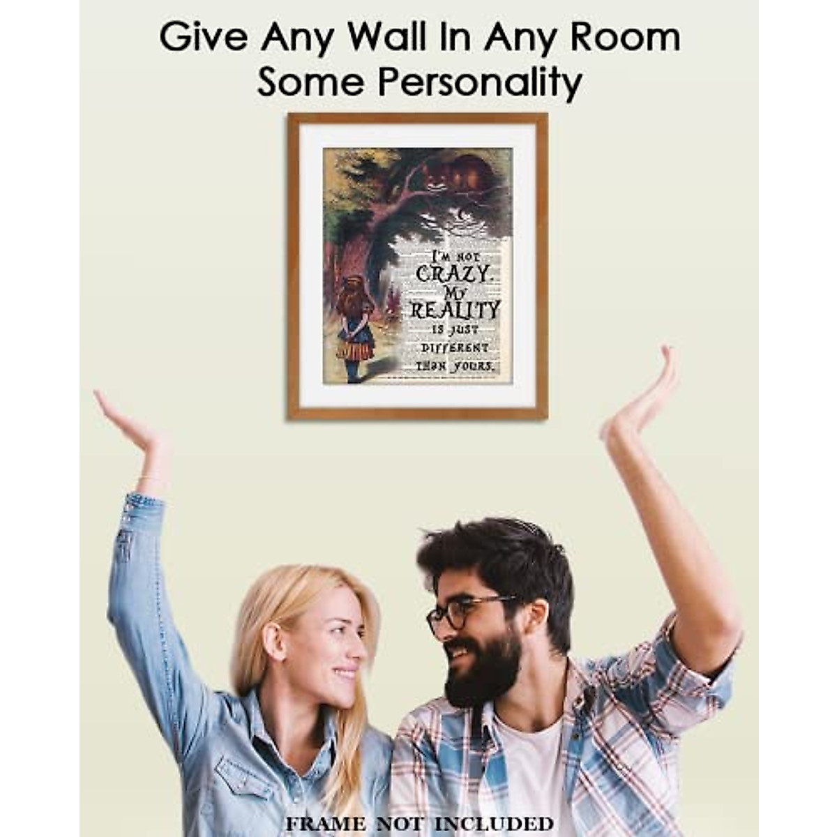 Motivational Wall Art Office Decor for Men & Women: "I'm Not Crazy. My Reality is Just Different Than" Alice in Wonderland 8x10 Inspirational, Motivational Poster & Positive Affirmations Wall Decor