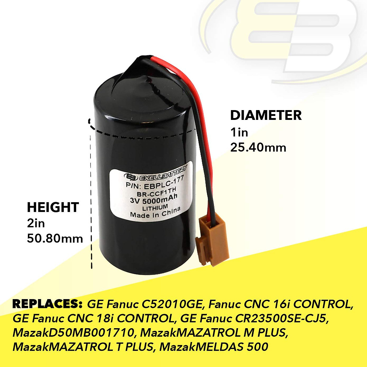 PLC Lithium 3V 2200mAh Computer Backup Battery, Replaces Ge Fanuc CNC 16i, CNC 18i, Cutler Hammer A20B-0130-K106, A98L-0031-0007, Dantona COMP-177, Energy+ BR-CCF1TH, Newark 25C3008, BR-CC7P