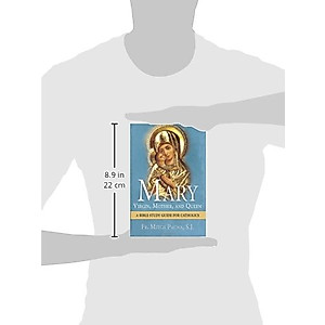 Mary-Virgin, Mother, and Queen: A Bible Study Guide for Catholics