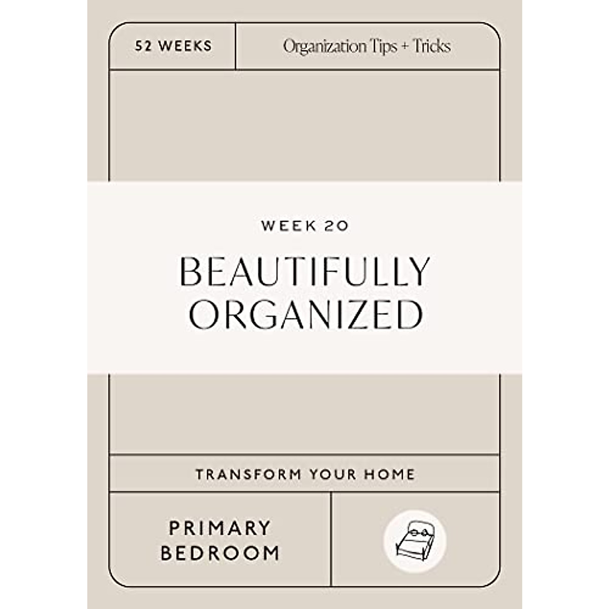Beautifully Organized In 52 Weeks: A Home Organization Card Deck (Beautifully Organized Series)