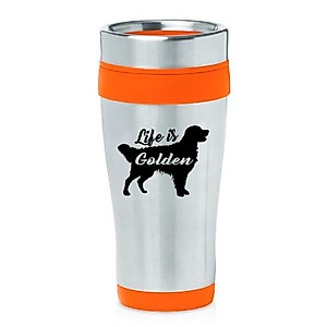 16oz Insulated Stainless Steel Travel Mug Coffee Mug Tumbler Golden Retriever 'Life is Golden' (Orange)