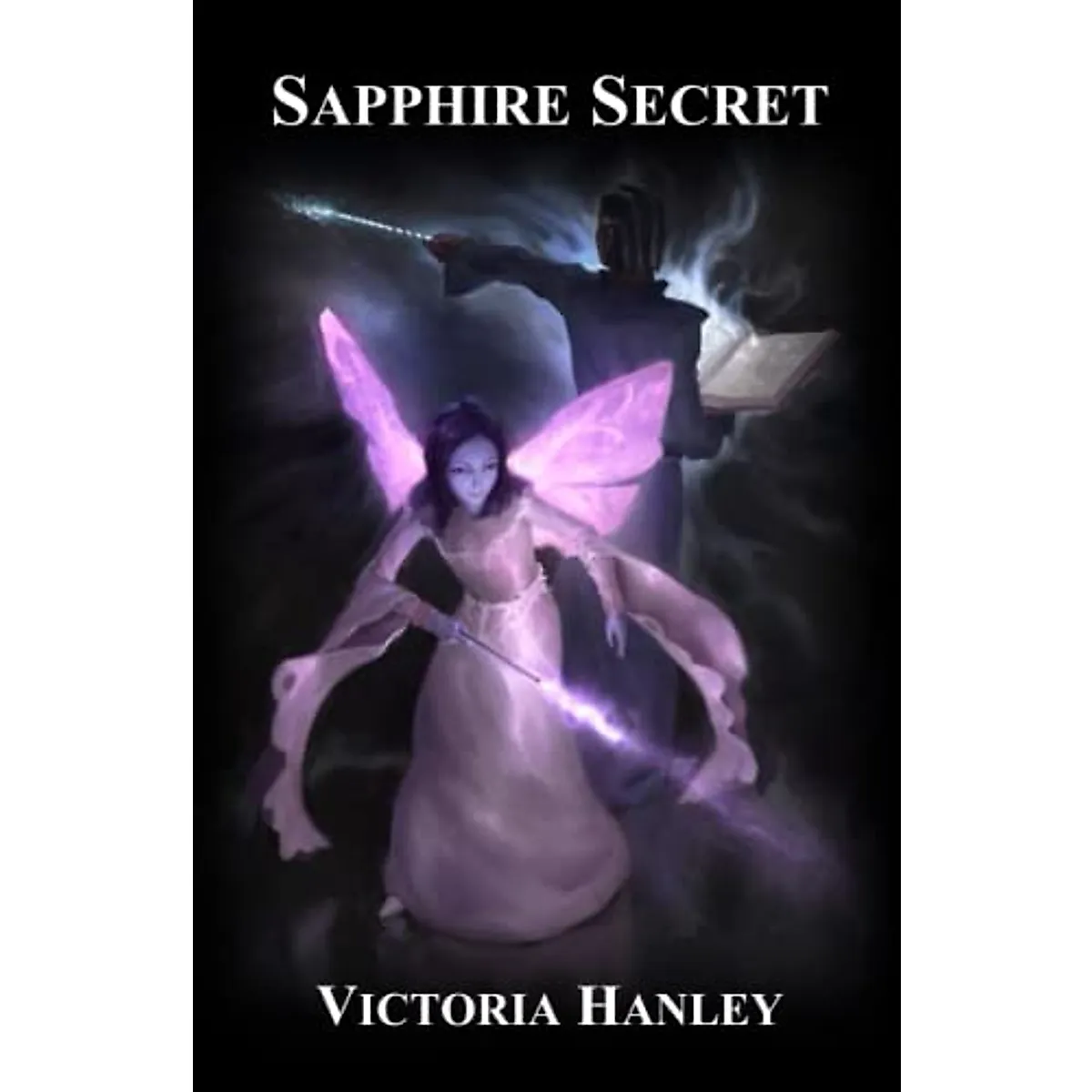 Sapphire Secret: A Fairy's Journey: Book Three