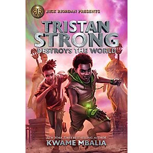 Rick Riordan Presents: Tristan Strong Destroys the World-A Tristan Strong Novel, Book 2