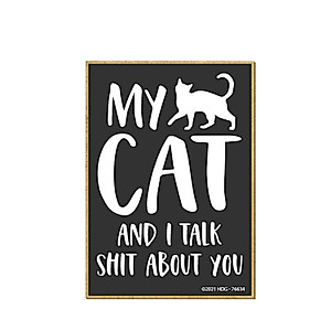 Honey Dew Gifts, My Cat and I Talk Shit About You, Funny Cat Fridge Magnets, Cat Themed Gifts for Women, Refrigerator Magnet, 2.5 Inches by 3.5 Inches