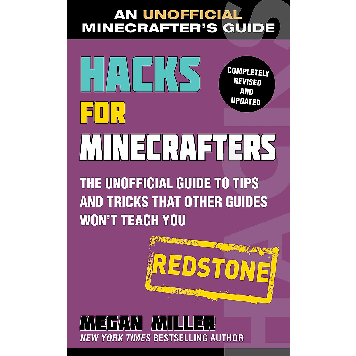 Hacks for Minecrafters: Redstone: The Unofficial Guide to Tips and Tricks That Other Guides Won't Teach You (Unofficial Minecrafters Guides)