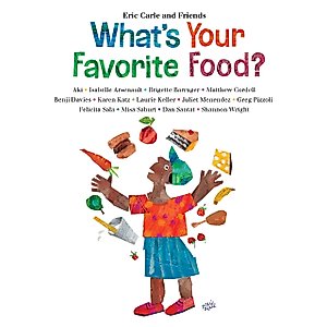 What's Your Favorite Food? (Eric Carle and Friends' What's Your Favorite, 4)