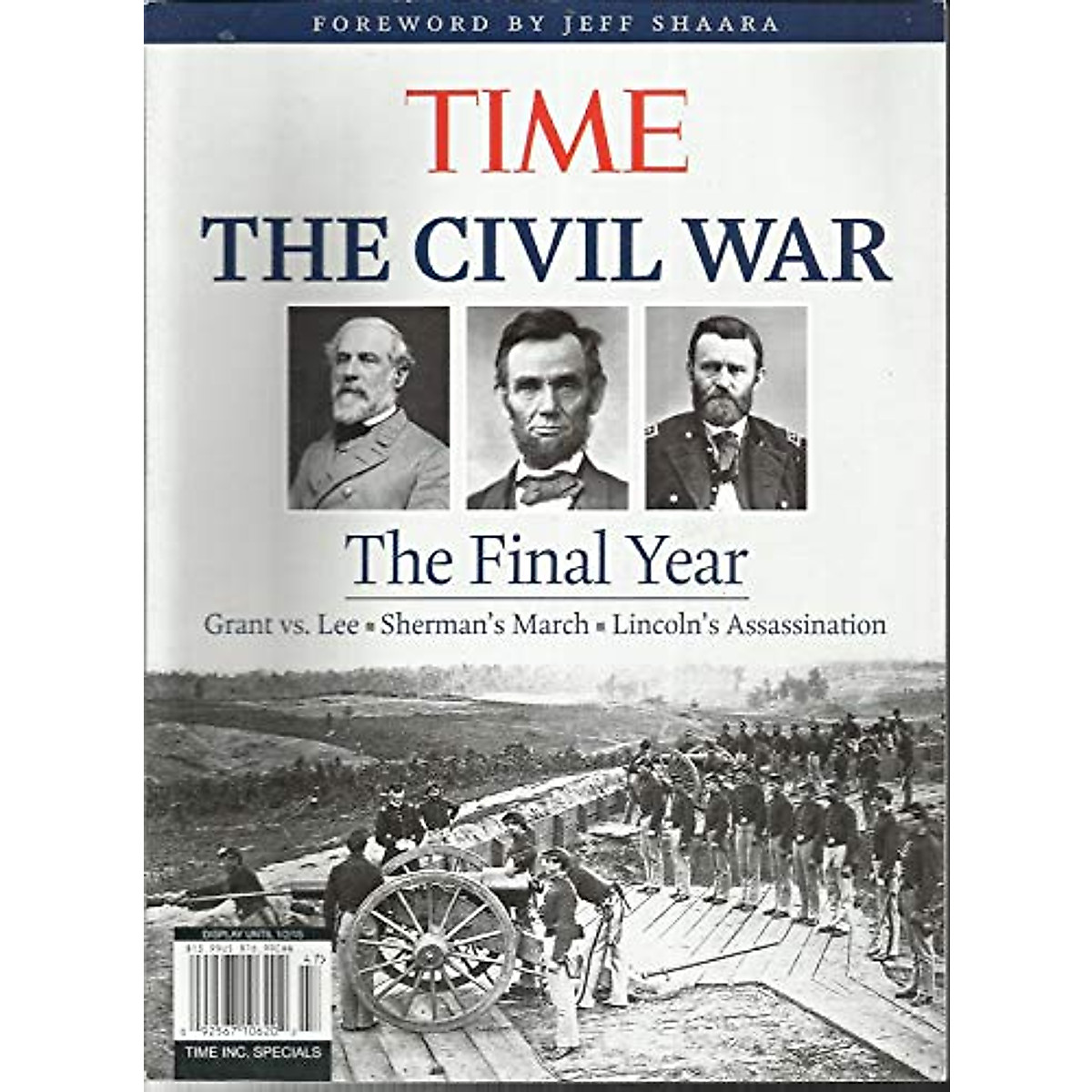 TIME INC SPECIAL MAGAZINE, THE CIVIL WAR THE FINAL YEAR FOREWORD BY JEFF SHAARA