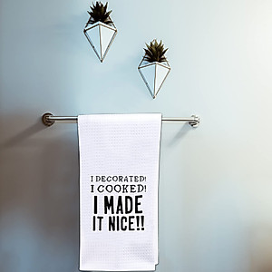 POFULL Housewives Tea Towel I Decorated I Cooked I Made it Nice Kitchen Towel for Her (I Decorated Towel)