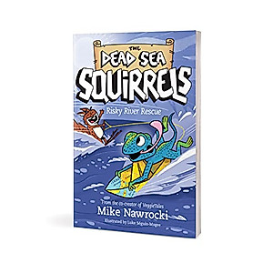 Risky River Rescue (The Dead Sea Squirrels)