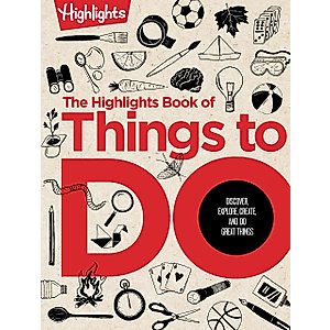 The Highlights Book of Things to Do: 500+ Screen-Free Activities, Brain Teasers, Recipes, Creative Projects, Craft Ideas and More for Endless Imaginative Play (Highlights Books of Doing)