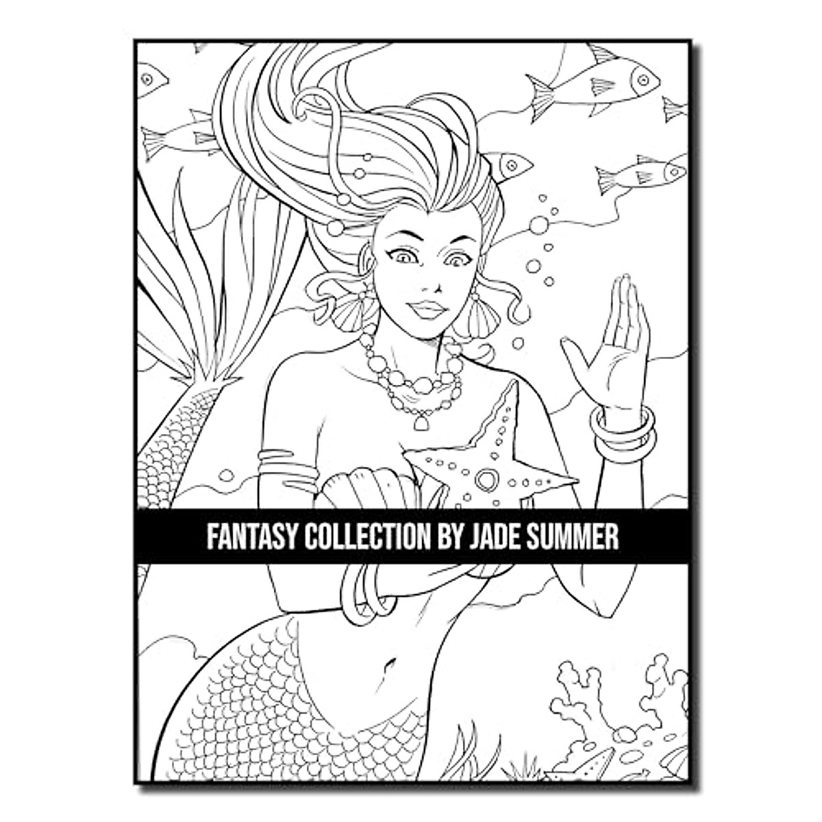 Fantasy Collection: An Adult Coloring Book with 100+ Incredible Coloring Pages of Mermaids, Fairies, Vampires, Dragons, and More!