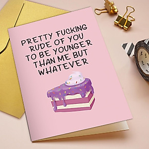 Qiliji Funny Birthday Card for Men Women, Humorous Birthday Card for Friend Sister Brother, Rude To Be Younger Than Me But Whatever