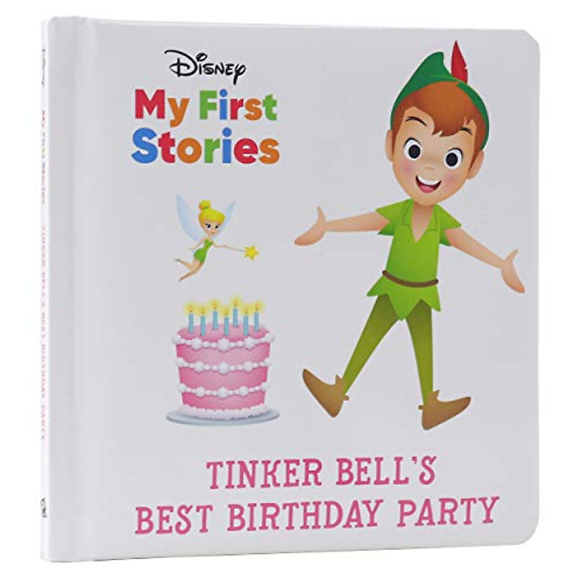 Disney My First Stories - Tinker Bell's Best Birthday Party - Peter Pan - PI Kids
