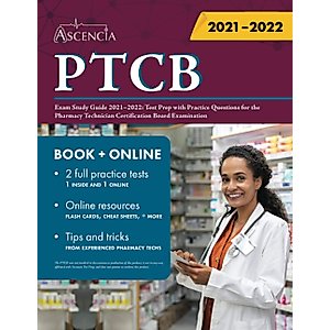 PTCB Exam Study Guide 2021-2022: Test Prep with Practice Questions for the Pharmacy Technician Certification Board Examination