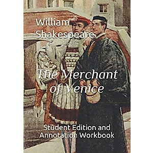 The Merchant of Venice: Student Edition and Annotation Workbook (Student Edition Books)