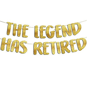 The Legend Has Retired Gold Glitter Banner - Retirement Party Decorations, Supplies and Gifts