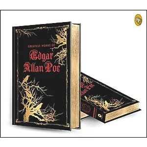 Greatest Works of Edgar Allan Poe (Deluxe Hardbound Edition)