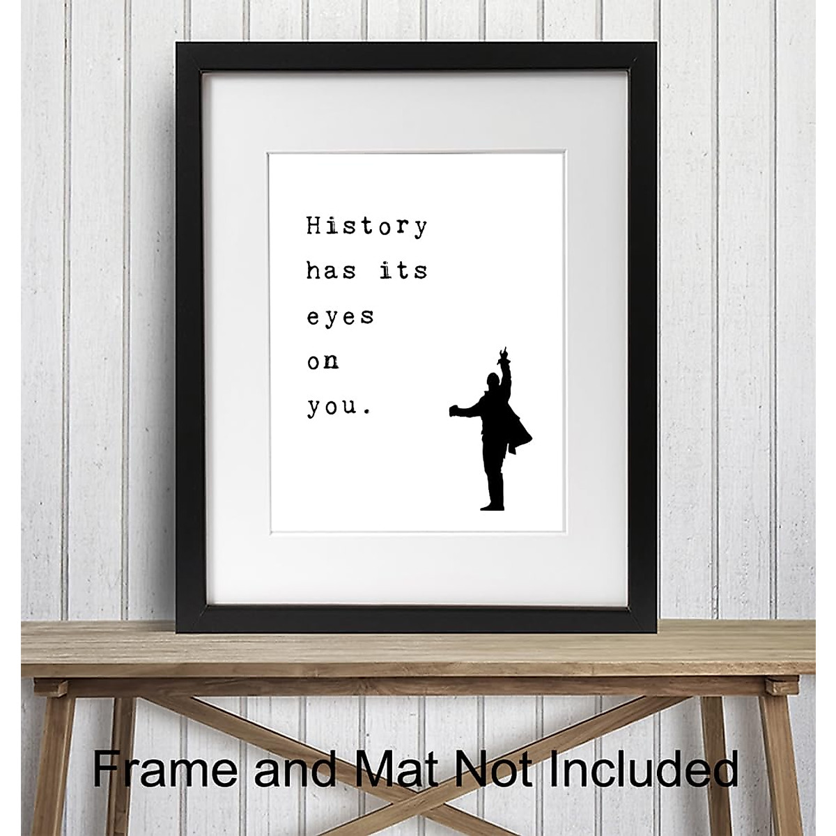 Quote - Musical Merchandise - Broadway Play Merch - Inspirational Gift for American History Fan - Motivational Wall Art Decor Room Decoration Poster Print - 8x10 Unframed