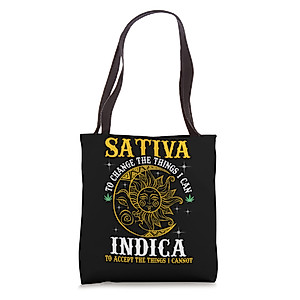 Cannabis Weed Fun - Sativa To Change The Things I Can Indica Tote Bag
