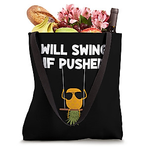 Will Swing If Pushed Pineapple Swinger Tote Bag