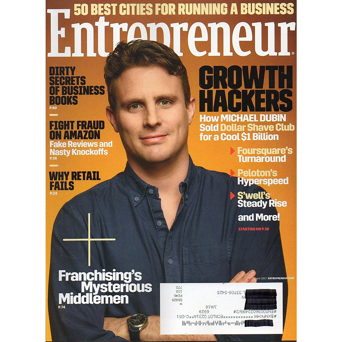 Entrepreneur 2017 Magazine 50 BEST CITIES FOR RUNNING A BUSINESS Fight Fraud On Amazon: Fake Reviews and Nasty Knockoffs FRANCHISING'S MYSTERIOUS MIDDLEMEN