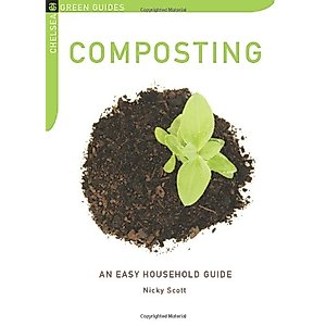 Composting: An Easy Household Guide (Chelsea Green Guides)