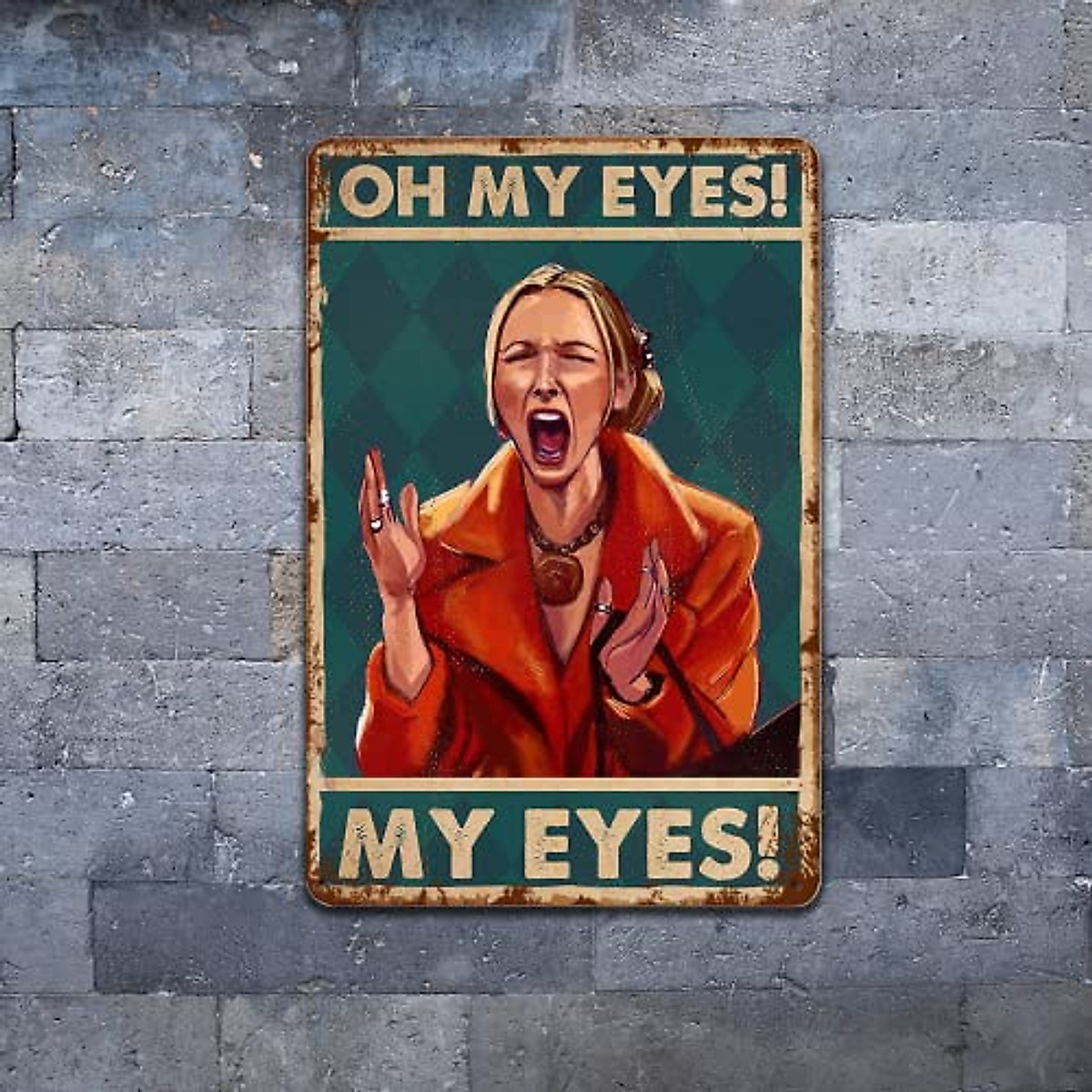 Dectinsign Metal Tin Signs Signs Wall Decor Oh My Eyes My Eyes Phoebe Buffay Friend White