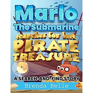 Marlo The Submarine Searches for Lost Pirate Treasure: A Search and Find Story