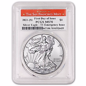 2021 (S) 1 oz American Silver Eagle Coin MS-70 (First Day of Issue - Type-1 - Emergency Issue - Struck at The San Francisco Mint) $1 MS70 PCGS
