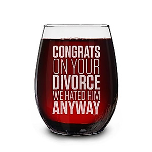 shop4ever Congrats On Your Divorce We Hated Him Anyway Engraved Stemless Wine Glass Funny Divorce Gift