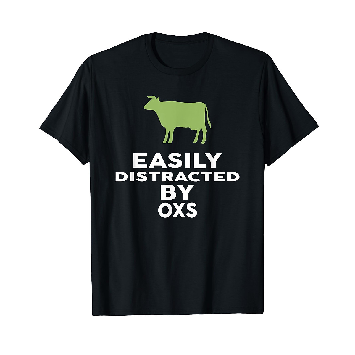 Easily Distracted by OXS T-Shirt Funny OX T-Shirt