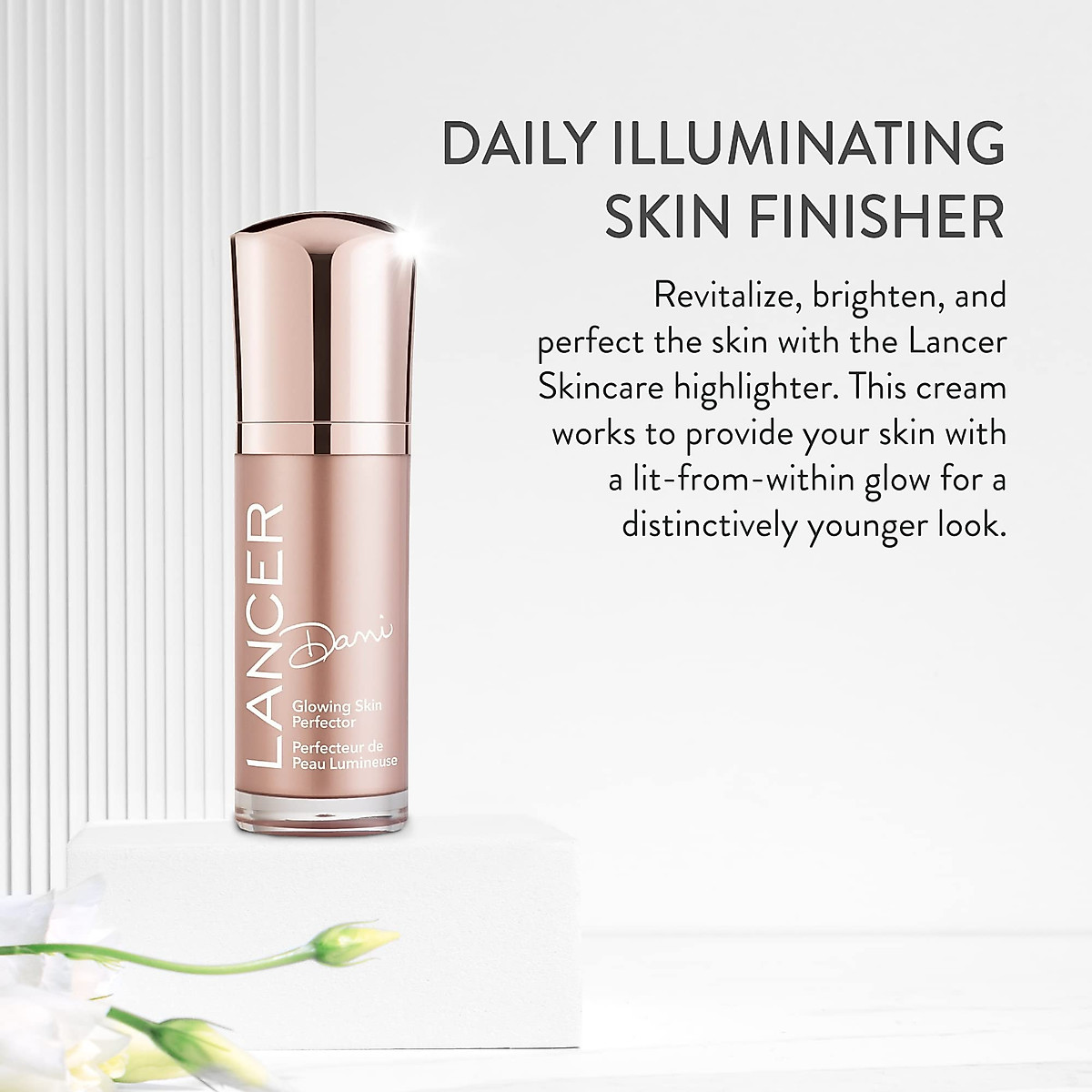 Lancer Skincare Dani Glowing Skin Perfector, Cream Highlighter Makeup with Asian Botanical Blend and Skin Luminizers, 1 Fluid Ounce