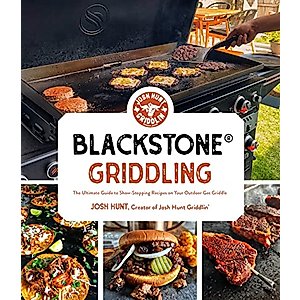 Blackstone® Griddling: The Ultimate Guide to Show-Stopping Recipes on Your Outdoor Gas Griddle