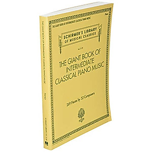The Giant Book of Intermediate Classical Piano Music: Schirmer's Library of Musical Classics, Vol. 2139 (Schirmer's Library of Musical Classics, 2139)