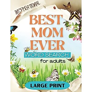 Inspirational Best Mom Ever Word Search For Adults Large Print