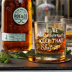 You're Awesome Keep That Up Funny Whiskey Glasses for Men or Women, Unique Festival, Birthday Gifts for Friends, Girlfriend, Coworker, Men, Congratulations Birthday BFF Gifts for Friend, 11 oz