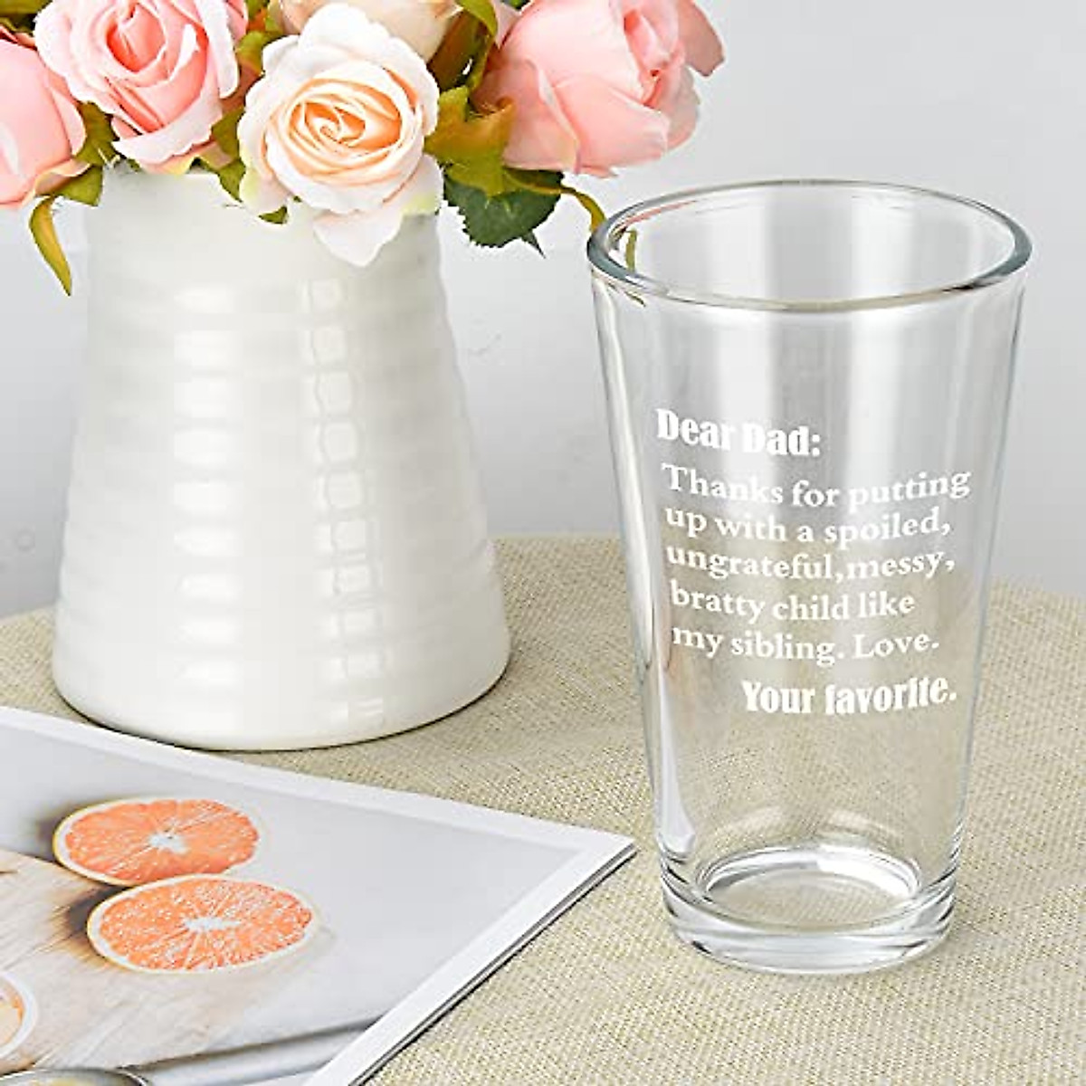 Funny Beer Glass for Dad - Dear Dad Thanks for Putting Up with a Spoiled, Ungrateful Child Like My Sibling Beer Pint Glass 15Oz, Father’s Day Christmas Birthday Gifts for Dad, Father, Stepdad, Papa