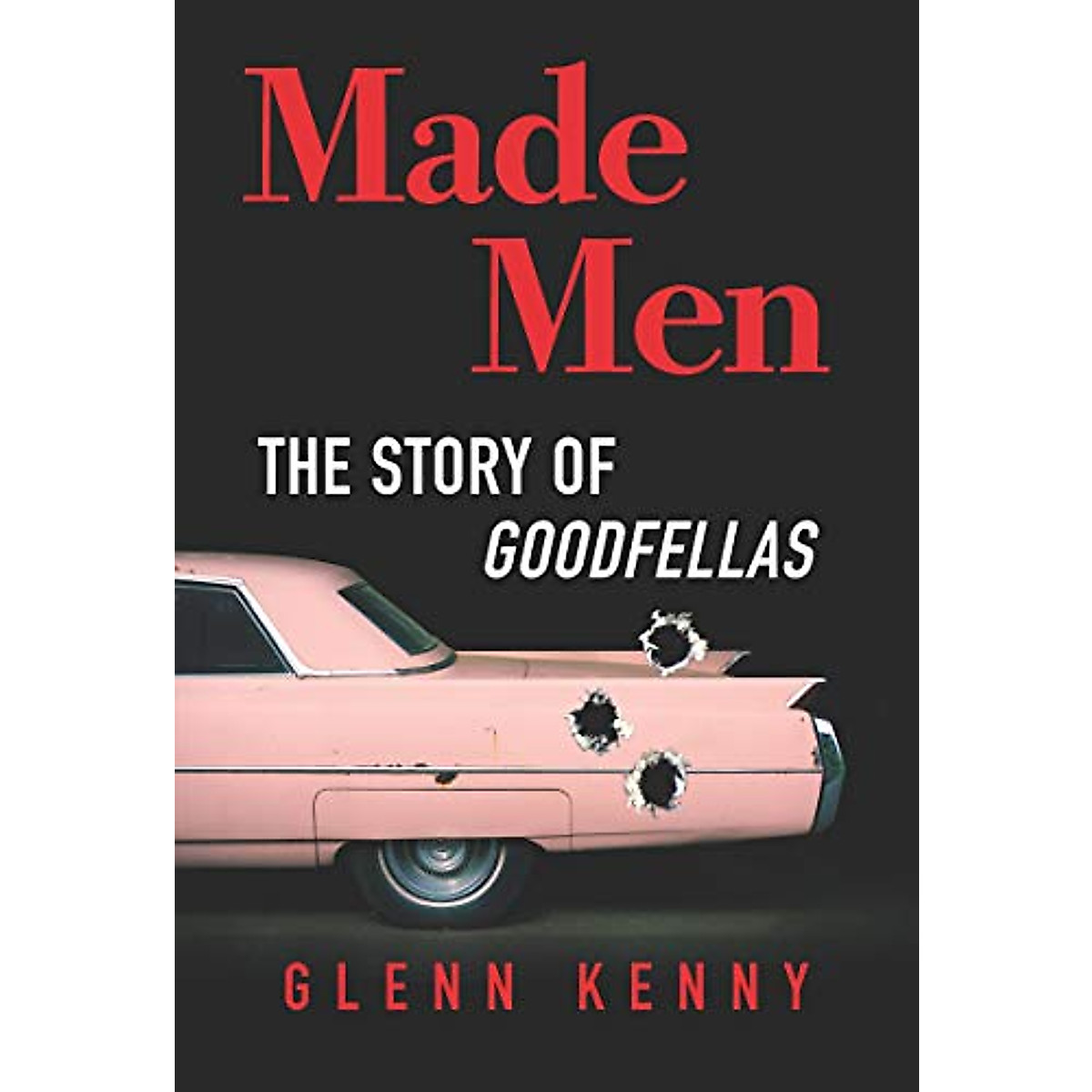 Made Men: The Story of Goodfellas