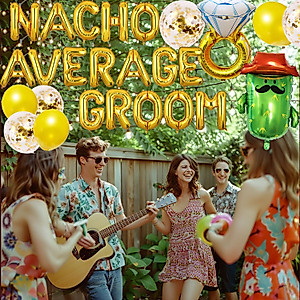 Nacho Average Groom Mexican Themed Bachelor Engagement Wedding Party Decorations, Cinco De Mayo Bachelor Party Decorations, Fiesta Themed Groom Men Funny Cactus Taco Bout Love Bridal Shower Balloons