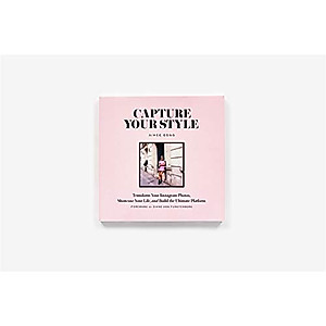 Capture Your Style: Transform Your Instagram Photos, Showcase Your Life, and Build the Ultimate Platform