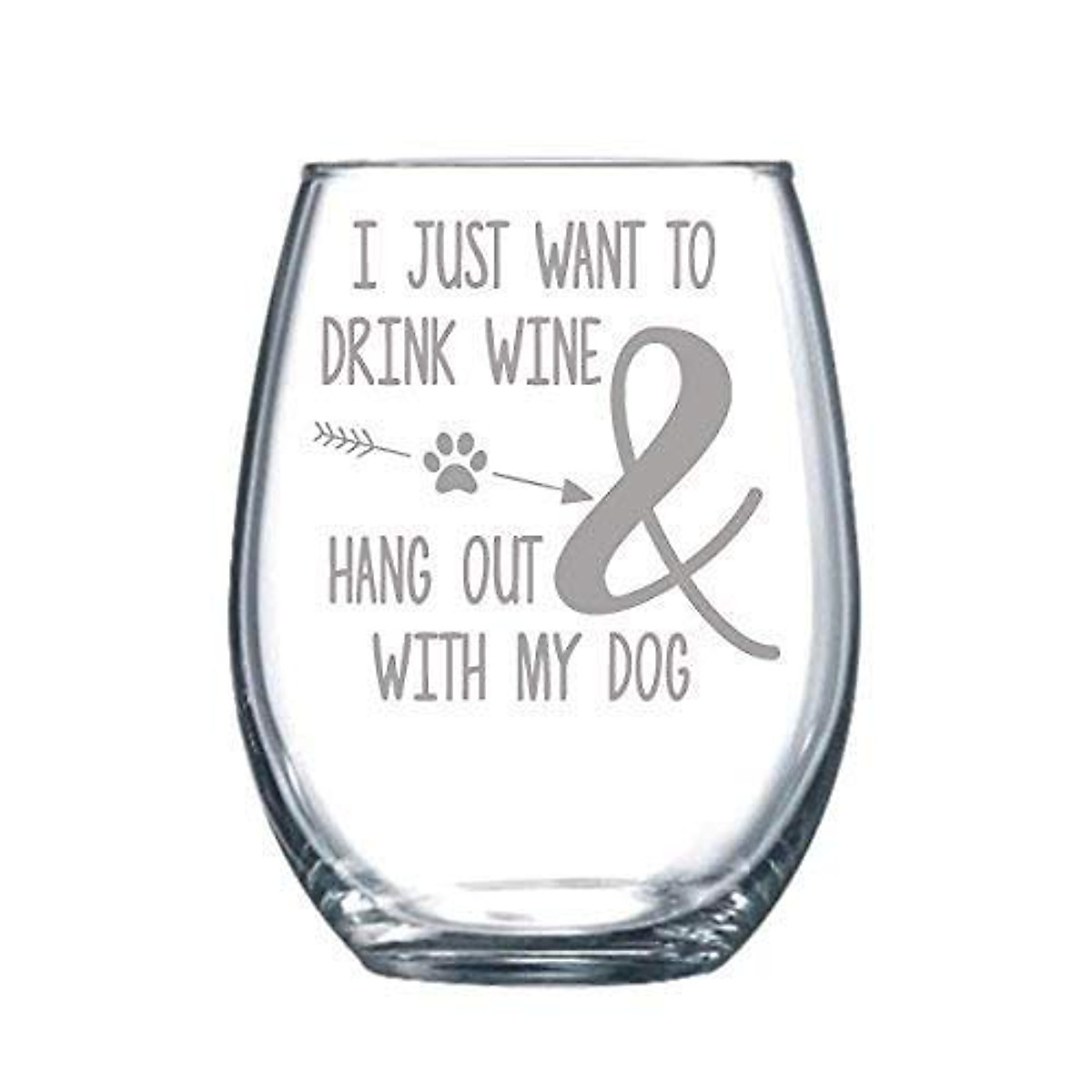 I Just Want to Drink Wine & Hang Out with my Dog Funny Gift Laser Etched Wine Glass - 17 oz