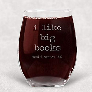I Like Big Books (and I cannot lie) Stemless Wine Glass Introvert Book Lover Gift for Women - 21 oz